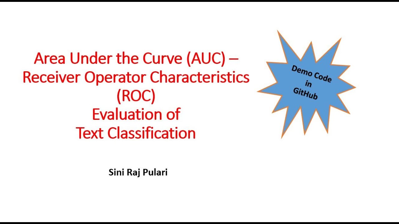 NLP - Text Classification - Evaluation Metric - Area Under the Curve -ROC -Demo -GitHub