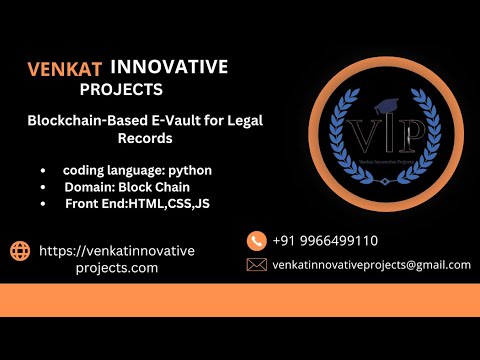 Blockchain Based E Vault for Legal Records || Venkat Innovative Projects || Hyderabad || IEEE
