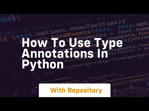How to use type annotations in python