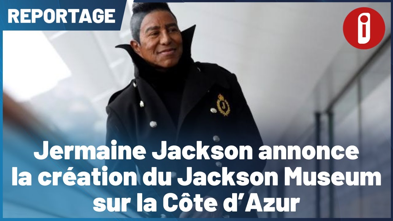 Jermaine Jackson annonce la création du Jackson Museum sur la Côte d'Azur