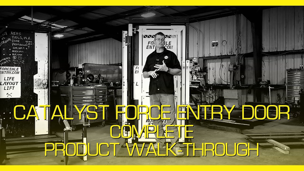 Catalyst Force Entry Door - Full Run Through