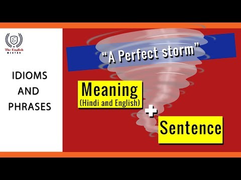 A Perfect storm | Idioms and Phrases | Meaning and Sentence