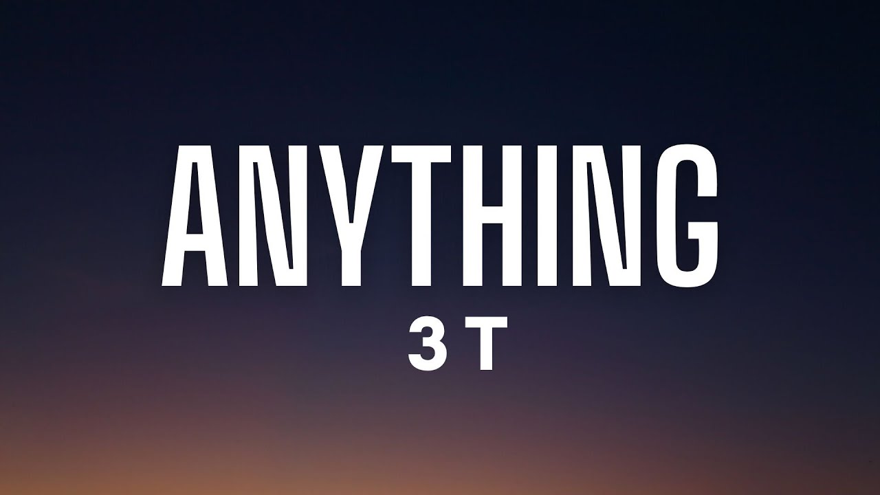 3T - Anything (Lyrics)