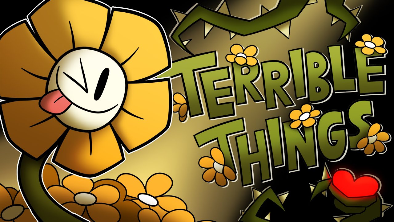 TERRIBLE THINGS - Undertale Flowey animatic