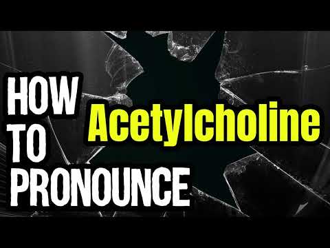 How To Pronounce Acetylcholine? (CORRECTLY) Meaning & Pronunciation