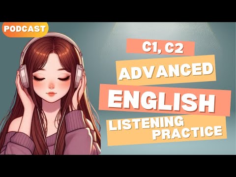 Train Your Ears Like a Native | C1/C2 English Listening Practice (Podcast Format)