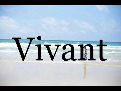 How To Pronounce Vivant🌈🌈🌈🌈🌈🌈Pronunciation Of Vivant
