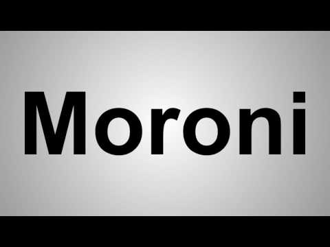How To Pronounce Moroni