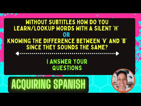 How do you look up words w/ silent 'H' or letters that sound the same 'V' 'B' | Dreaming Spanish