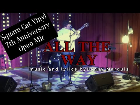 Danny Marquis All the Way at Square Cat Vinyl Open Mic 11 4 23
