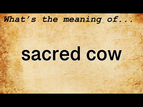 Sacred Cow Meaning : Definition of Sacred Cow