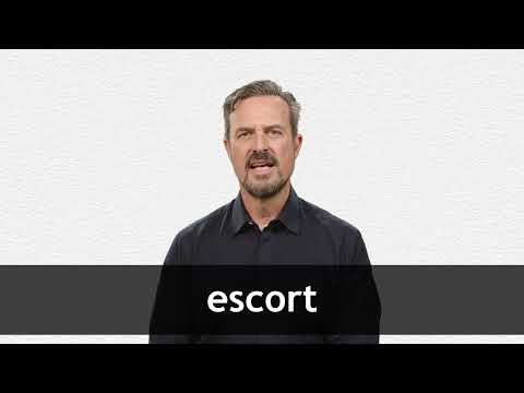 ESCORT definition and meaning | Collins English Dictionary