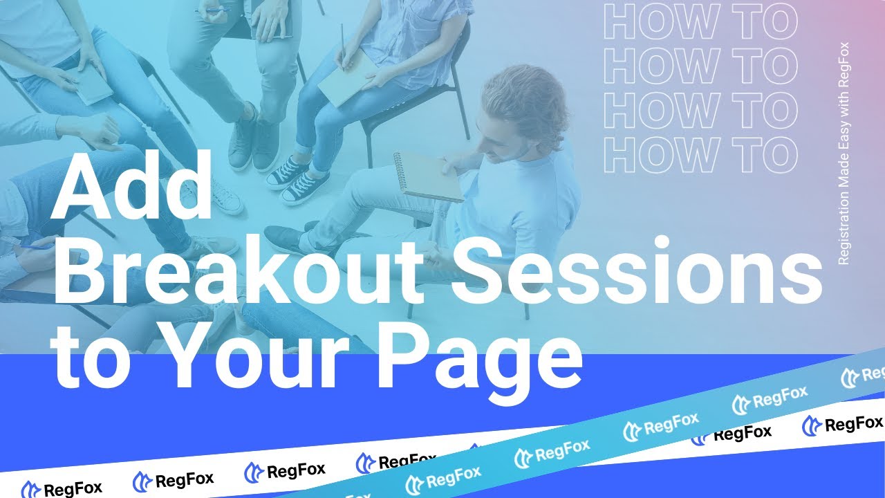 Adding Breakout Sessions To Your RegFox Event Page