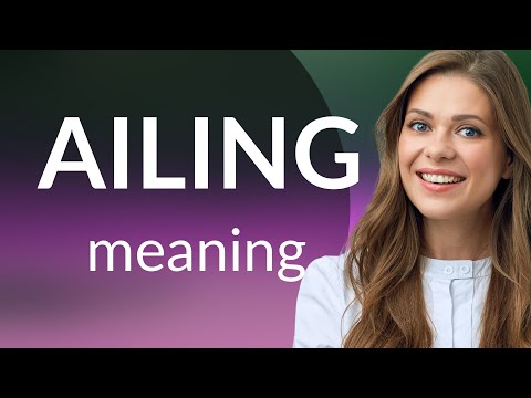 The Mystery of "Ailing": Unraveling its Meaning