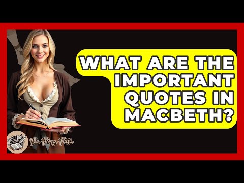What Are The Important Quotes In Macbeth? - The Prose Path