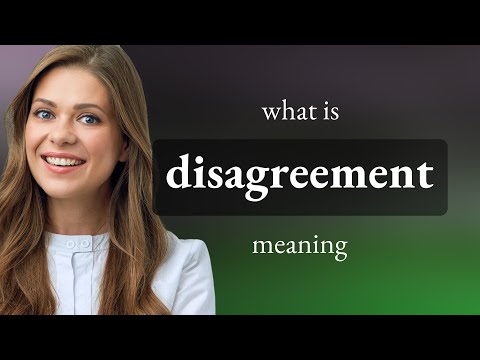 Disagreement • meaning of DISAGREEMENT