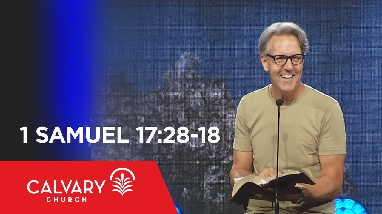 1 Samuel 17:28-18:30 - Skip Heitzig