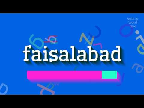 How to say "faisalabad"! (High Quality Voices)