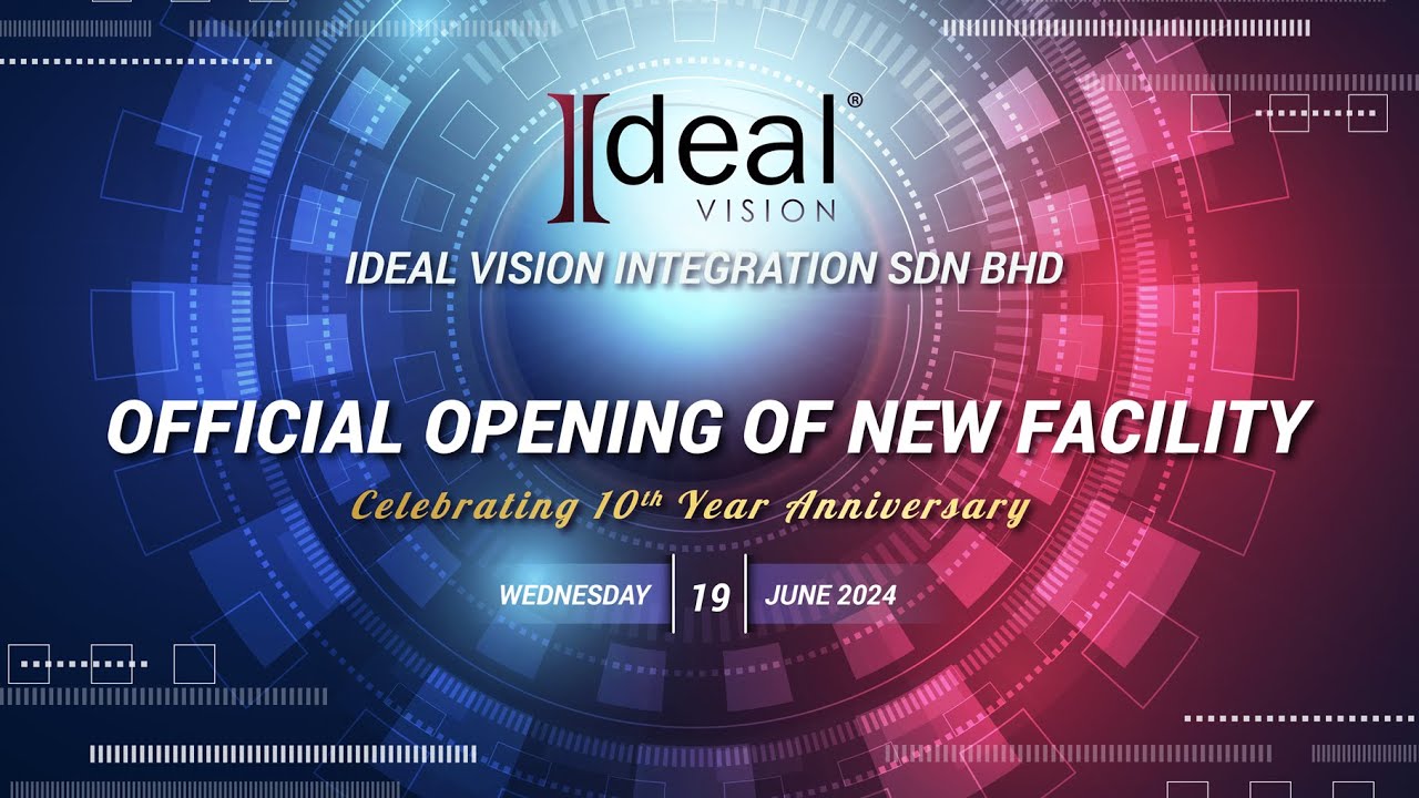 Ideal Vision's Official Opening of New Facility at Bayan Lepas Industrial Zone