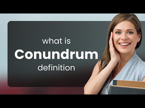 Conundrum | what is CONUNDRUM definition