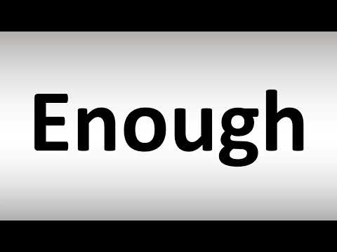 How to Pronounce Enough