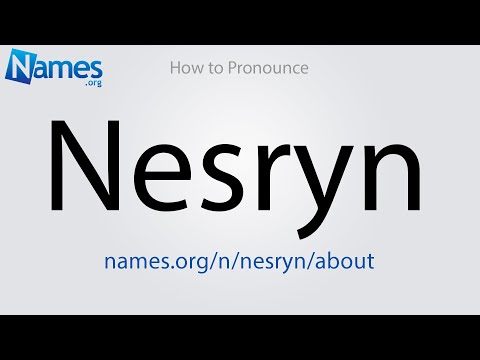 How to Pronounce Nesryn