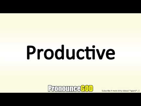 How To Pronounce Productive