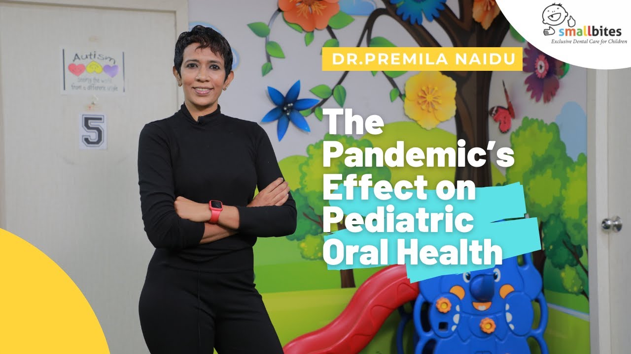 The Pandemic’s Effect on Pediatric Oral Health