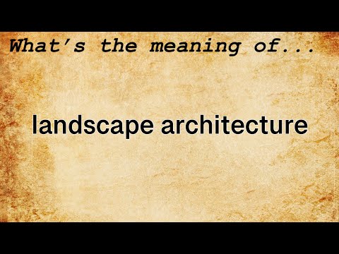 Landscape Architecture Meaning : Definition of Landscape Architecture