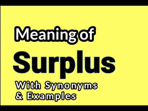 Surplus meaning & Synonyms || Synonyms of Surplus || Examples in Sentences