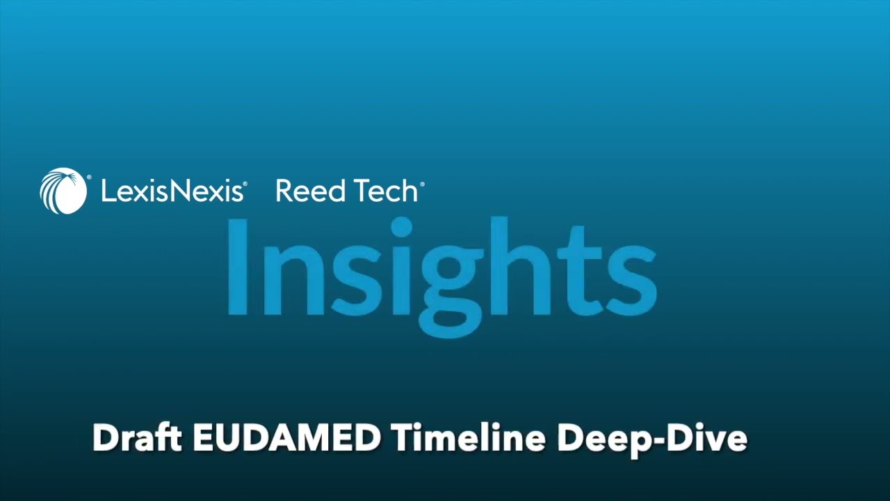 Reed Tech Insights - Draft EUDAMED Timeline Deep-Dive