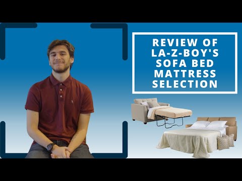 Review of the Sofa Mattress Selection At La-Z-Boy