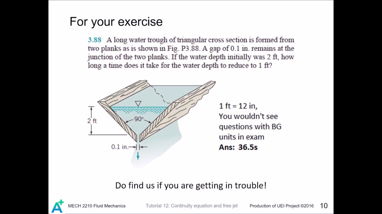 MECH 2210 Fluid Mechanics Tutorial 12 - Continuity equation and free jet
