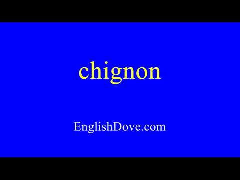How to pronounce chignon in American English