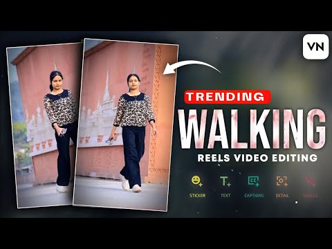Instagram Trending Walking Reels Editing VN | VN App | Tutorial