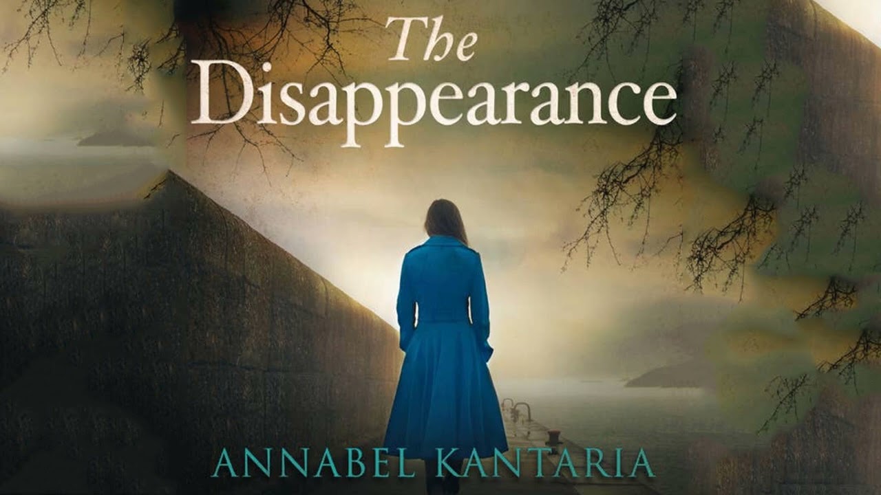 The Disappearance By Annabel Kantaria | Audiobook Mystery, Thriller & Suspense