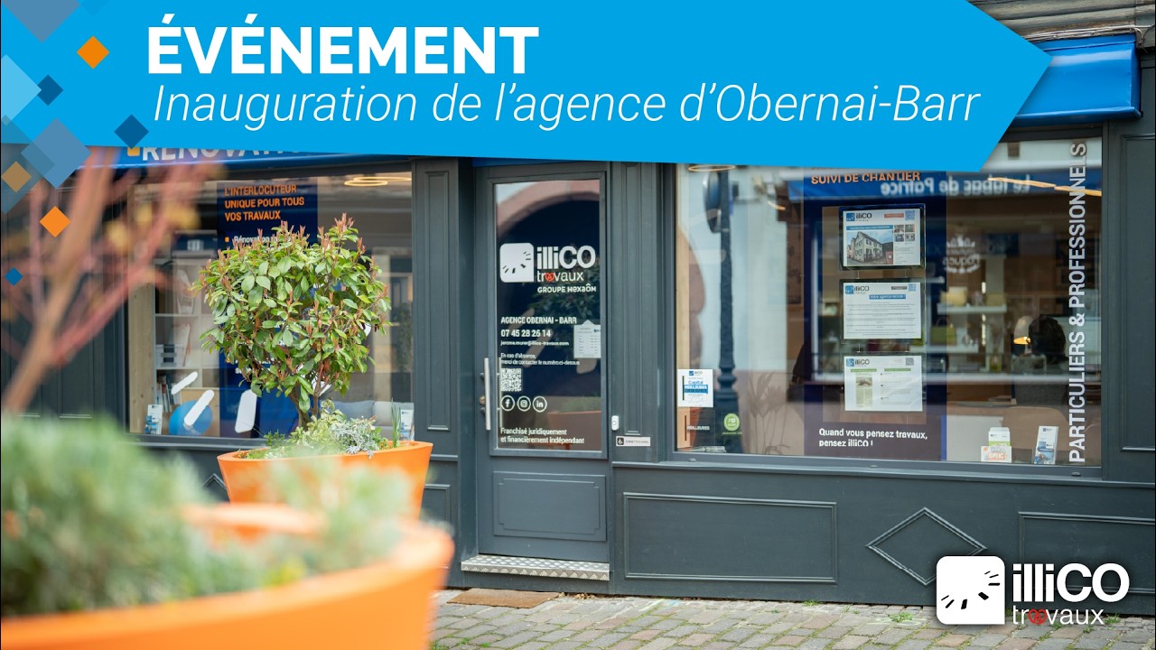 Inauguration de l'agence : Retour en images ! | illiCO travaux Obernai - Barr