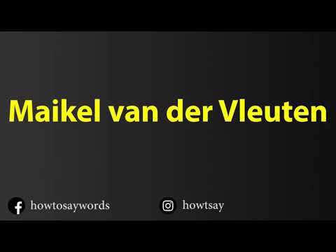 How To Pronounce Maikel van der Vleuten