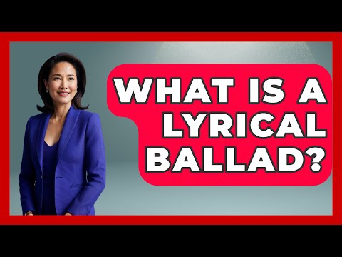 What Is A Lyrical Ballad? - Tales And Texts