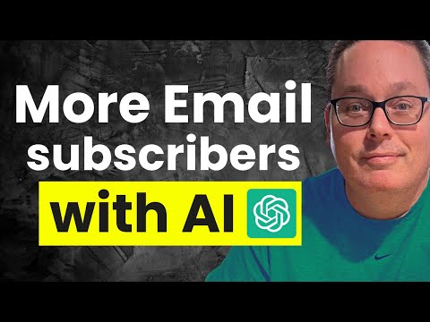 Get More Email Subscribers With AI
