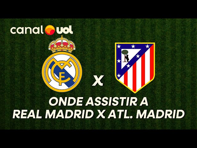 Transmissão ao vivo de Atlético de Madrid x Real Madrid: onde assistir