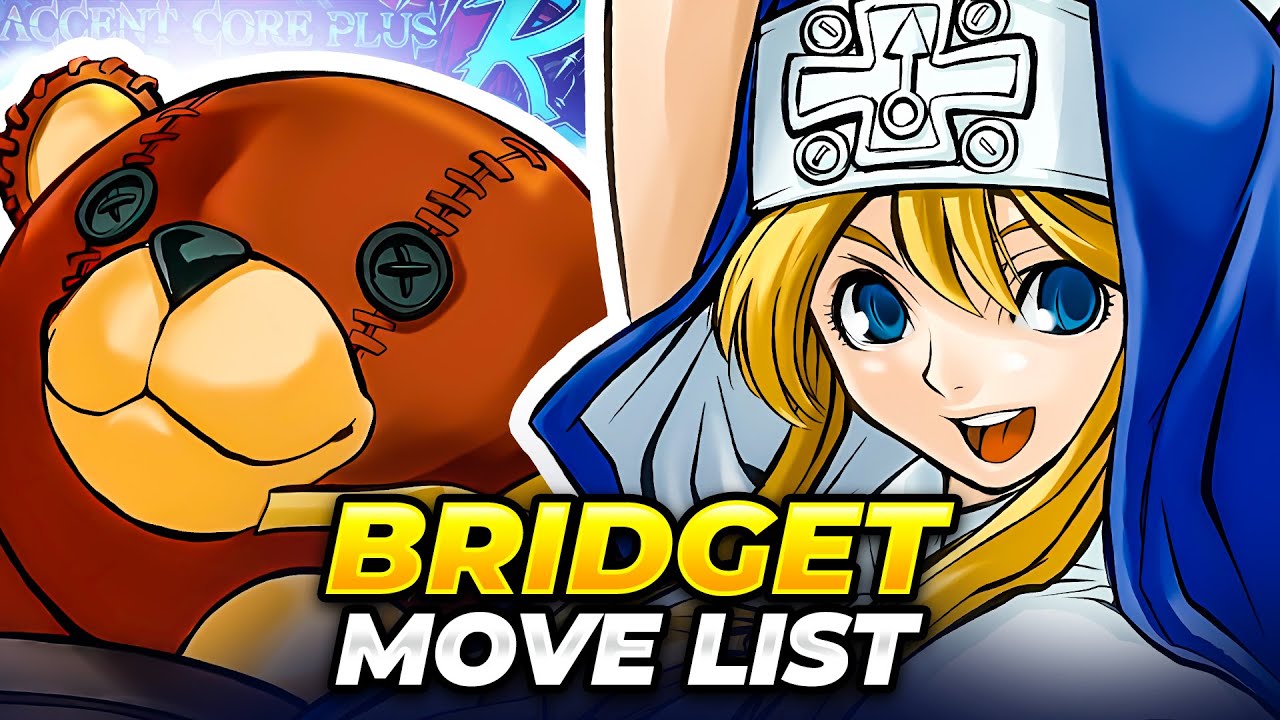 BRIDGET MOVE LIST - Guilty Gear XX Accent Core Plus R (GGXXACPR)