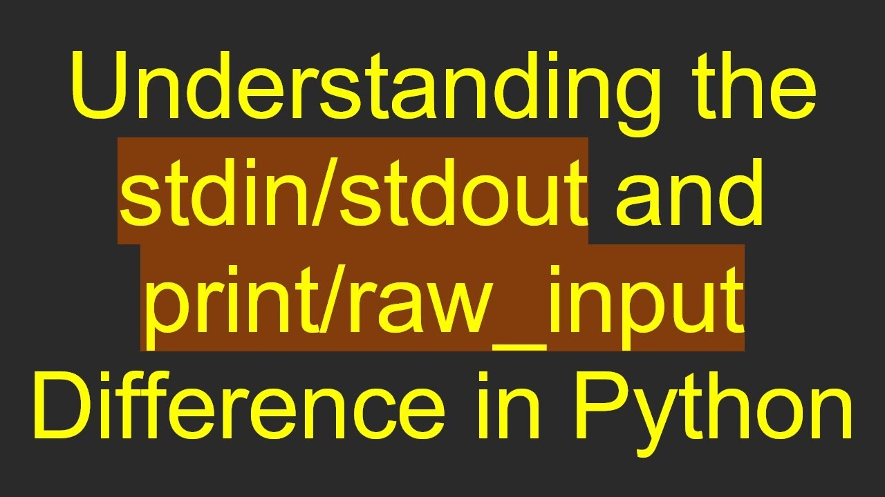 Understanding the stdin/stdout and print/raw_input Difference in Python