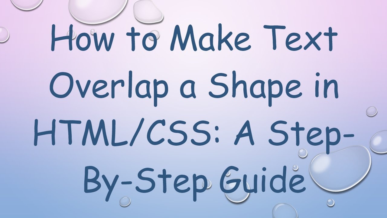 How to Make Text Overlap a Shape in HTML/CSS: A Step-By-Step Guide