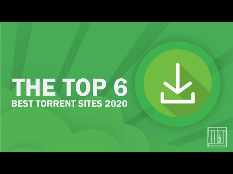 The Top 6 Best Torrent Websites 2020