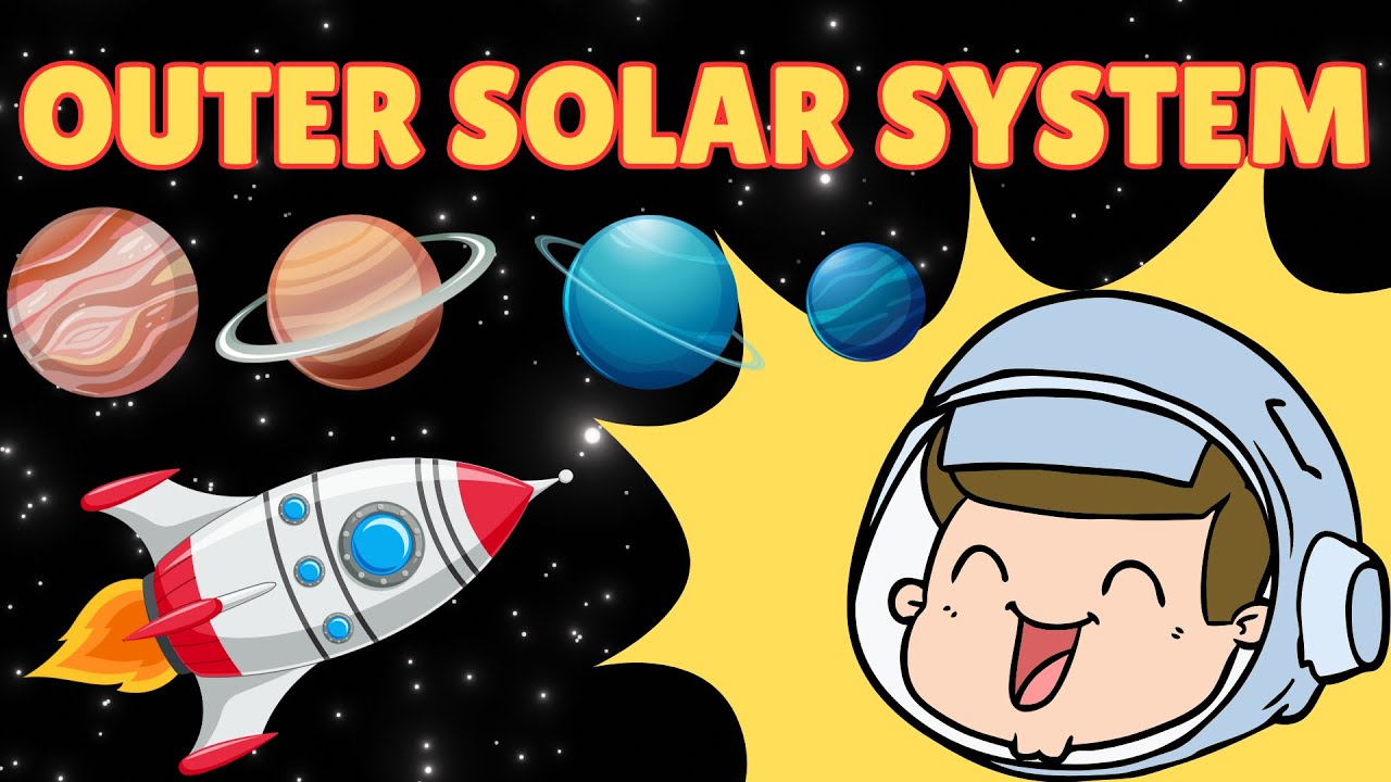 The Outer Solar System - Let’s Explore!
