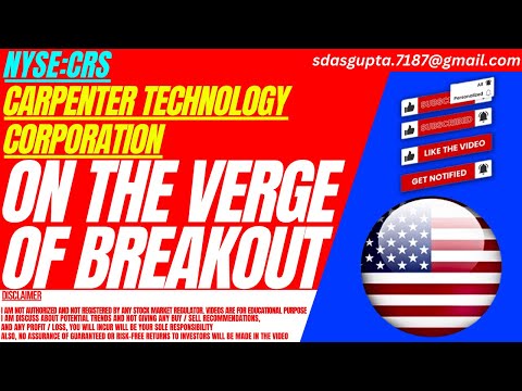 ON THE VERGE OF BREAKOUT : CRS STOCK ANALYSIS | CARPENTER TECHNOLOGY STOCK