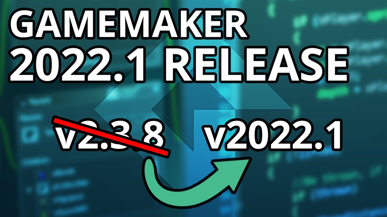 GameMaker Studio 2 - Version 2022.1 Release Roundup!