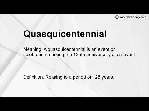 Quasquicentennial Meaning