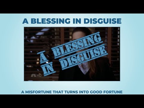 A blessing in disguise - Learn English with phrases from TV series - AsEasyAsPIE